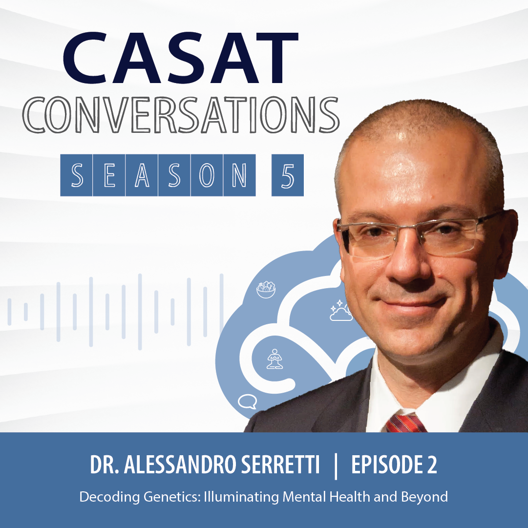 S5 E2: Decoding Genetics: Illuminating Mental Health and Beyond - CASAT ...